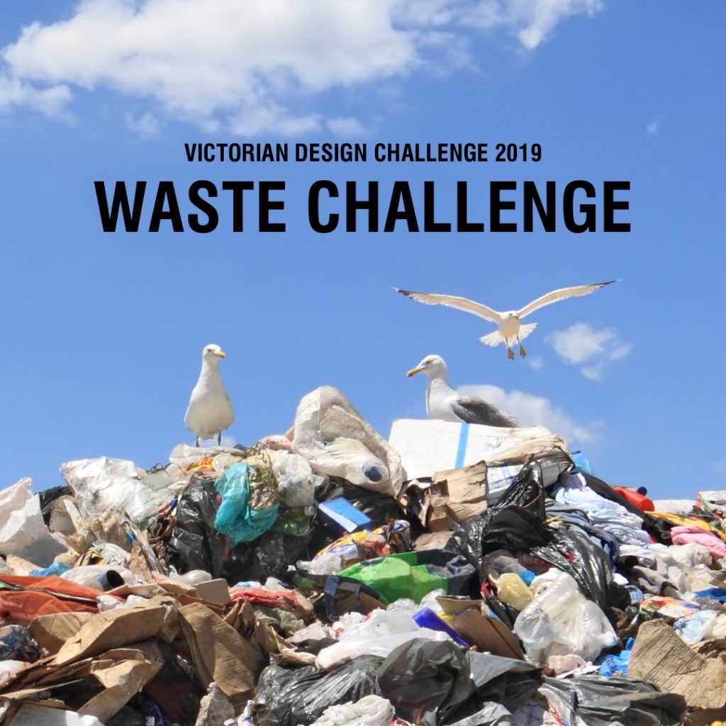 Victorian Design Challenge 2019: Waste Challenge | green magazine